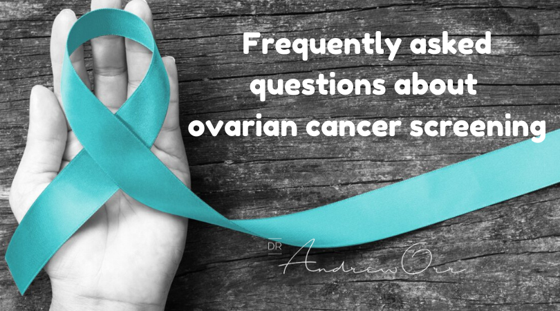Frequently asked questions about screening for ovarian cancer - Dr ...